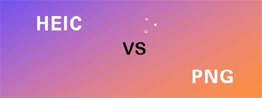 HEIC vs PNG: What are the Differences? Which is Better?