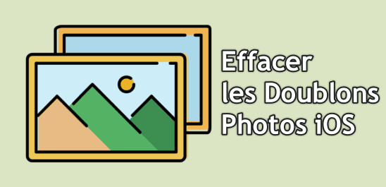 Comment effacer les doublons photos sur iPhone (iOS 18/17/16)